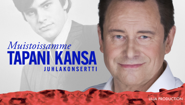 Muistoissamme Tapani Kansa -juhlakonsertti - Satama Areena